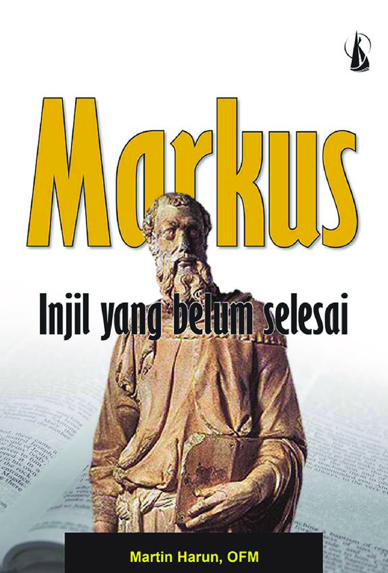 Jual Buku Markus: Injil Yang Belum Selesai oleh Martin Harun, OFM ...
